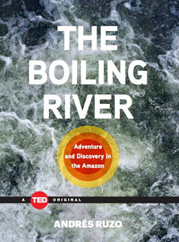 TED Book: The Boiling River